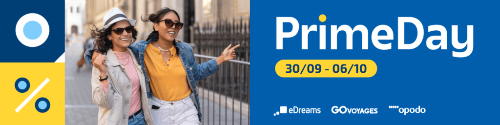 eDreams PRIME DAY - Explore eDreams ODIGEO Connect